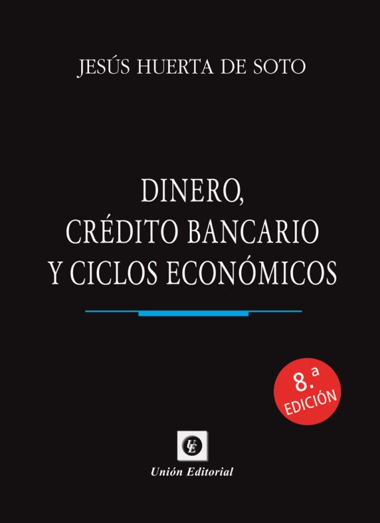 DINERO, CRÉDITO BANCARIO Y CICLOS ECONÓMICOS. 8.ª edición (907) - Unión ...